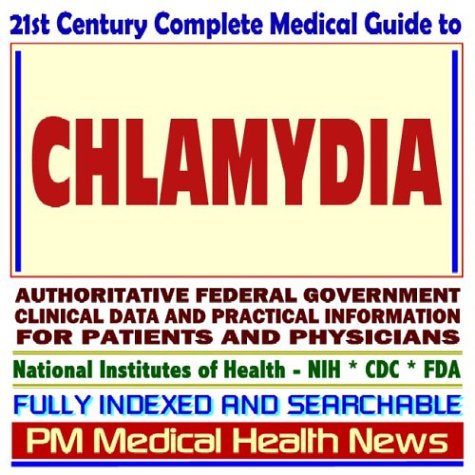 21st Century Complete Medical Guide to Chlamydia, Sexually Transmitted ...
