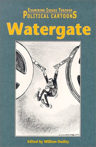 Amazon.com: Watergate (Examining Issues Through Political Cartoons ...