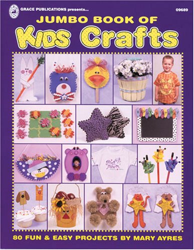 Jumbo Book of Kids Crafts: Mary Ayres: 9781596120303: Amazon.com: Books