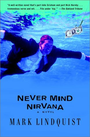 Never Mind Nirvana: A Novel: Lindquist, Mark: 9780375757556: Amazon.com ...