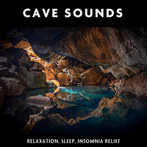 Écouter Cave Sounds (Relaxation, Sleep, Insomnia Relief) par Loopable Radiance & Sleep Sounds ...