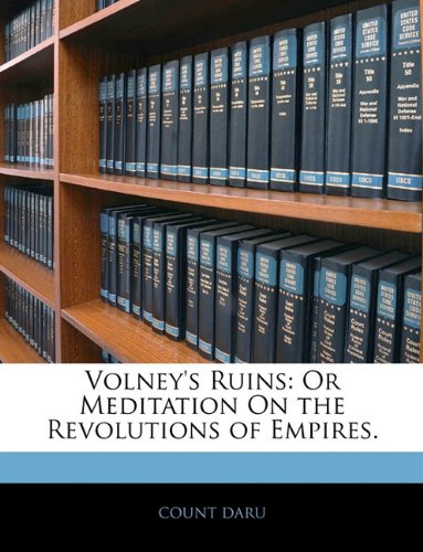 Volney's Ruins: Or Meditation On the Revolutions of Empires.: DARU ...