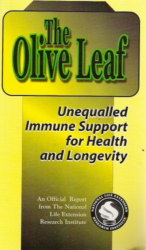 The Olive Leaf: Unequalled Immune Support for Health and Longevity: The ...