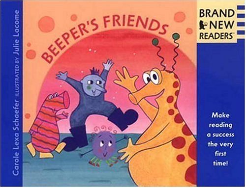 Beeper's Friends (Brand New Readers) : Schaefer, Carole Lexa, Lacome ...