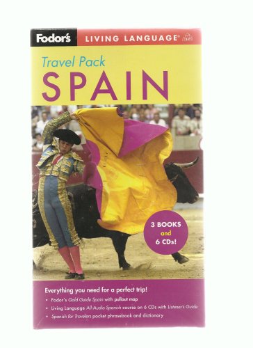 FODOR - FODOR'S LIVING LANGUAGE TRAVEL PACK SPAIN: EVERYTHING YOU NEED ...