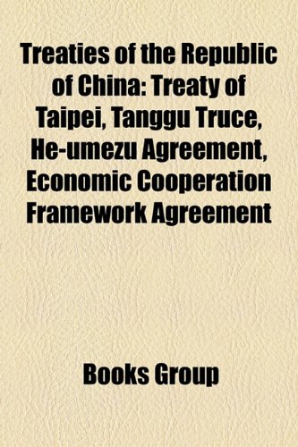 Treaties of the Republic of China: Treaty of Taipei, Tanggu Truce, He ...