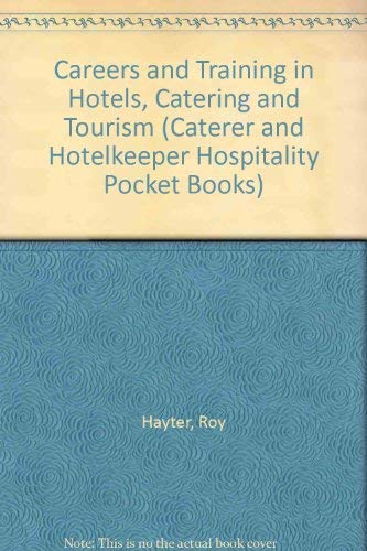 Careers and Training in Hotels, Catering and Tourism (Caterer and ...