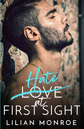 Hate at First Sight: An Enemies to Lovers Romance (Love/Hate): Monroe ...