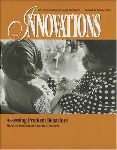 Assessing Problem Behaviors (Innovations): Mary Ann Demchak, Karen ...