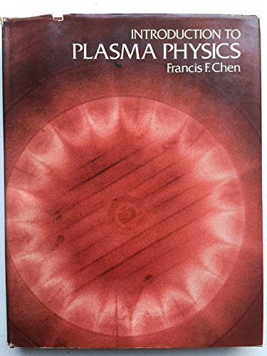 Introduction to Plasma Physics: F F Chen: 9780306307553: Amazon.com: Books