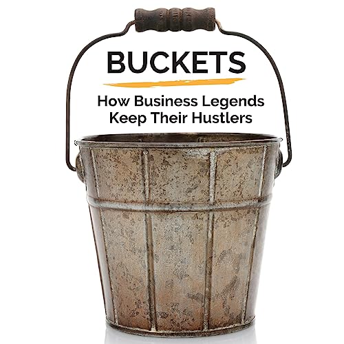 Amazon.com: Buckets: How Business Legends Keep Their Hustlers (Audible ...