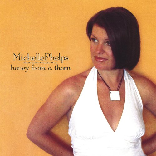 Amazon.com: Honey From A Thorn : Michelle Phelps: Digital Music