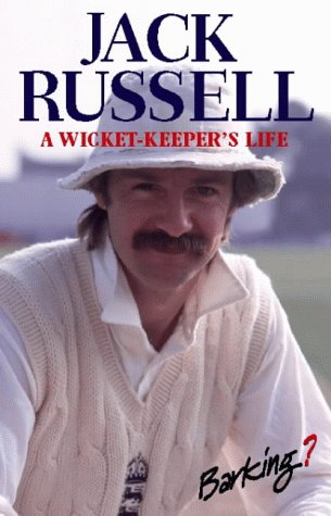Jack Russell: A Wicket-Keeper's Life: Jack Russell: 9780003712643 ...