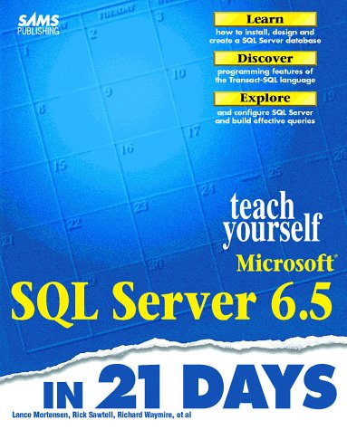 Sams Teach Yourself Microsoft SQL Server 6.5 in 21 Days : Mortensen ...