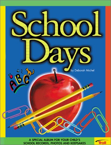 School Days: A Special Album for Your Child's School Records, Photos ...