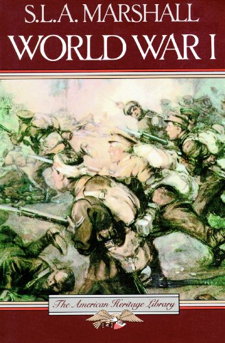 The American Heritage History of World War I (Library Edition): S. L. A ...