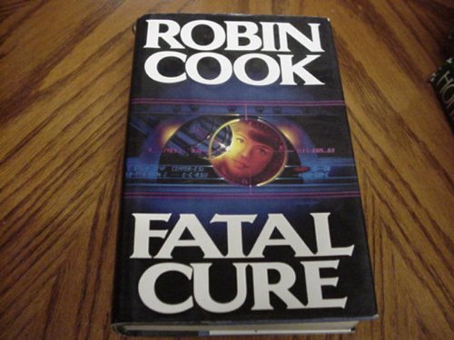 FATAL CURE: ROBIN COOK: Amazon.com: Books
