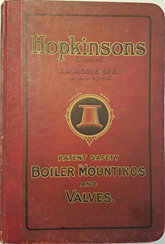 Hopkinson's Catalogue 900: Patient Safety Boiler Mountings and Valves ...