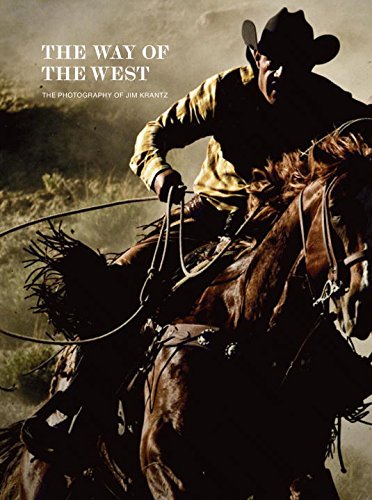 The Way of the West: The Photography of Jim Krantz: Krantz, Jim ...