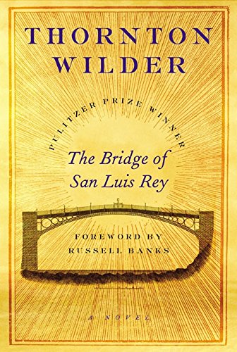 The Bridge of San Luis Rey: A Novel: Wilder, Thornton, Wilder, Tappan ...