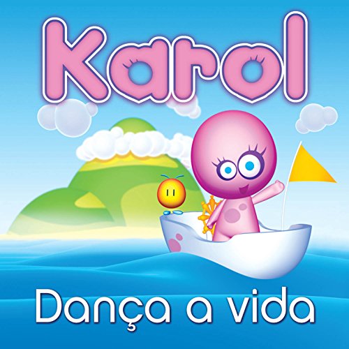 Riproduci Dança a Vida di Karol su Amazon Music