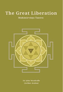 Buy The Great Liberation: Mahanirvana Tantra (Revised, newly composed ...