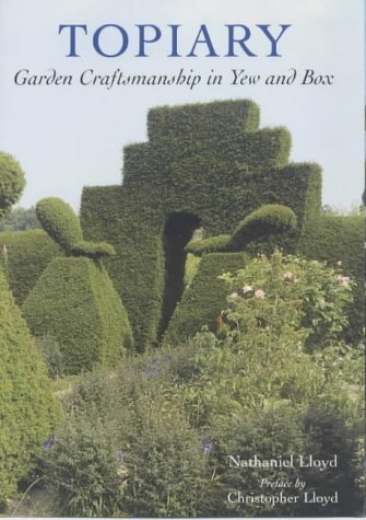Topiary: Garden Craftsmanship in Yew and Box: Amazon.co.uk: Lloyd ...