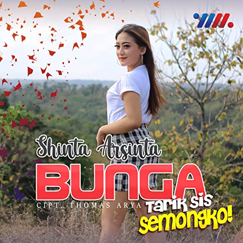 Play Bunga (Tarik Sis Semongko) by Shinta Arsinta on Amazon Music