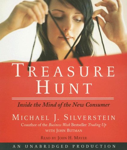 Treasure Hunt: Inside the Mind of the New Consumer: Silverstein ...
