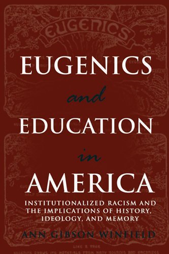Eugenics and Education in America: Institutionalized Racism and the ...