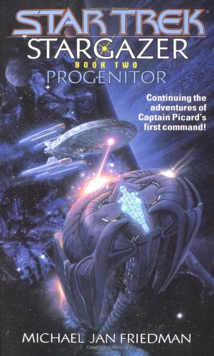 Progenitor (Star Trek: Stargazer): Friedman, Michael Jan: 9780743427944 ...