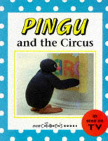 Pingu & the Circus(Pb) : BBC: Amazon.co.uk: Books