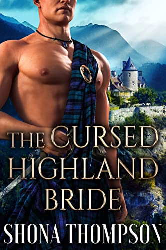 The Cursed Highland Bride: Scottish Medieval Highlander Romance ...