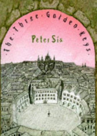 The Three Golden Keys: Peter Sis: 9781857937220: Amazon.com: Books