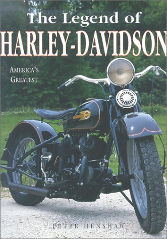 The Legend of Harley-Davidson: Henshaw, Peter: 9780883172308: Amazon ...