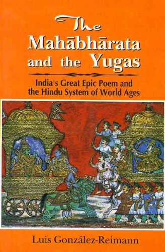 Mahabharata and the Yugas: India's Great Epic Poem and the Hindu System ...