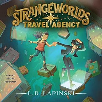 Strangeworlds Travel Agency: Lapinski, L D, Hardiman, Abigail ...
