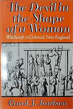Amazon.com: The Devil in the Shape of a Woman: Witchcraft in Colonial ...
