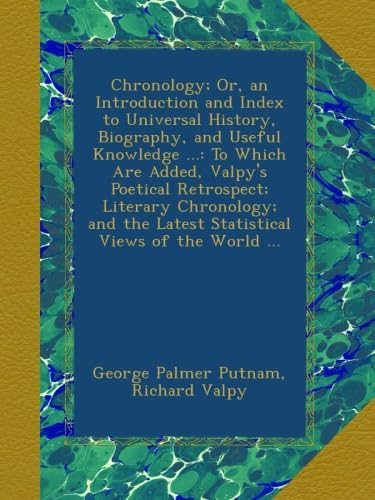 Chronology; Or, an Introduction and Index to Universal History ...
