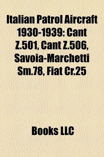 Italian Patrol Aircraft 1930-1939: Cant : Llc, Books: Amazon.es: Libros