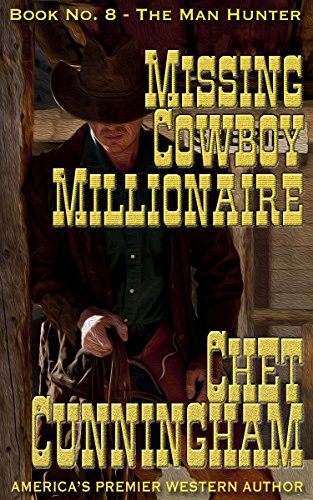 Missing Cowboy Millionaire (The Man Hunter Book 8) - Kindle edition by ...