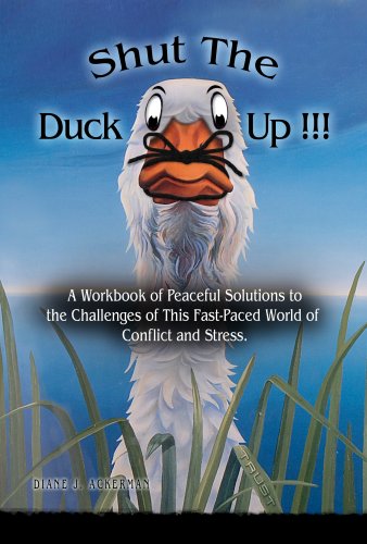 Shut The Duck Up!!!: Diane J. Ackerman, Dave Nathan, Cover Art by ...