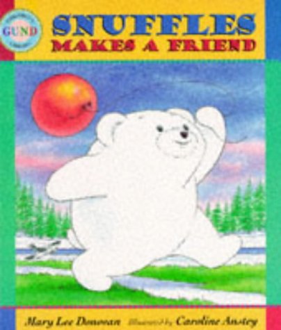 Snuffles Makes a Friend (Gund Children's Library): Caroline Anstey ...