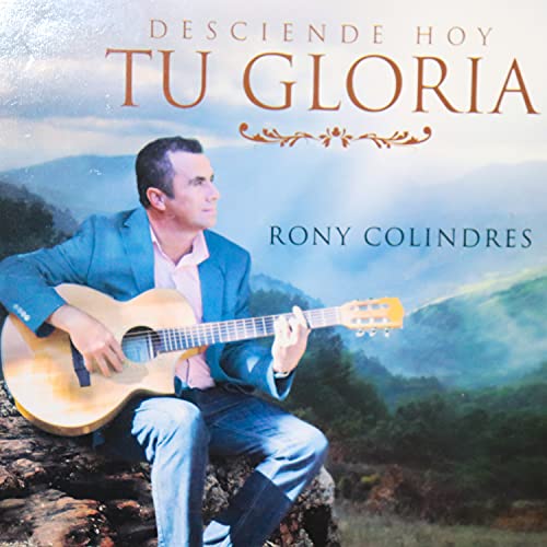 Amazon.com: Desciende hoy tu Gloria : Rony Colindres: Digital Music