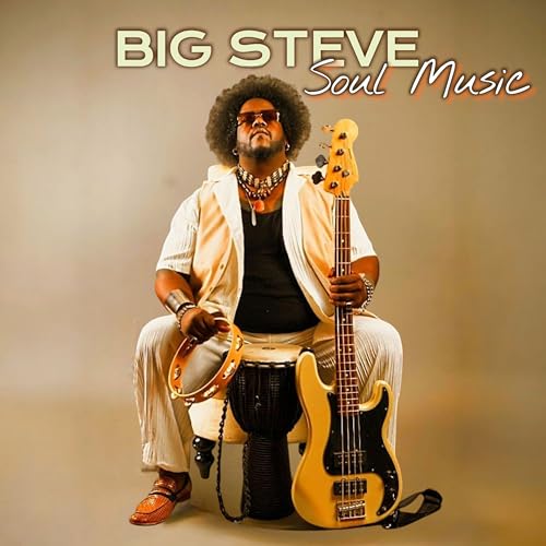 Play Soul Music by Big Steve on Amazon Music Unlimited