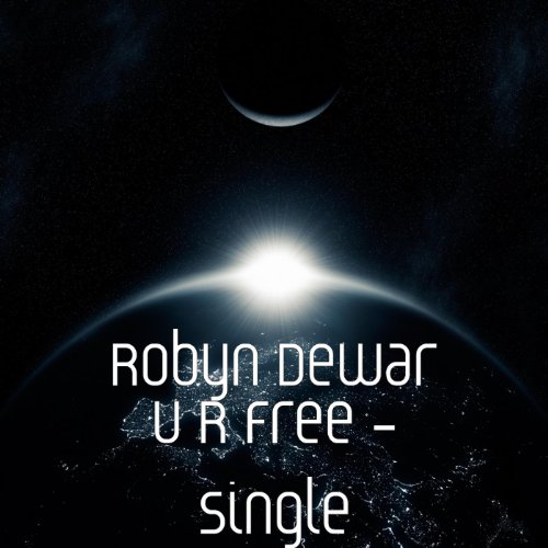Amazon.com: U R Free - Single : Robyn Dewar: Digital Music