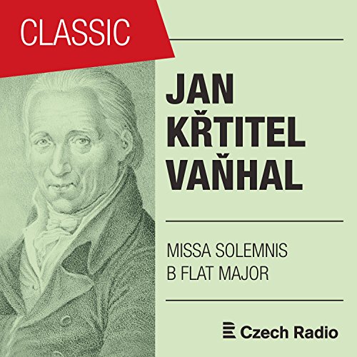 Jan Křtitel Vaňhal: Missa solemnis de Ludmila Vernerová, Yvona škvárová ...