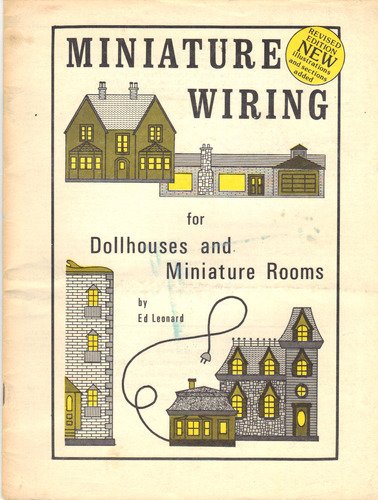 Miniature Wiring For Dollhouses And Miniature Rooms: Leonard, Ed ...