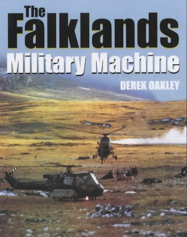 The Falklands Military Machine: Derek Oakley: 9781862271692: Amazon.com ...