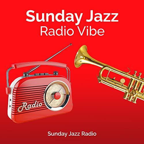 Amazon Music - Sunday Jazz RadioのSunday Jazz Radio Vibe - Amazon.co.jp